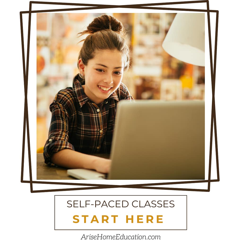 Self-Paced Classes Start Here - Arise Home Education